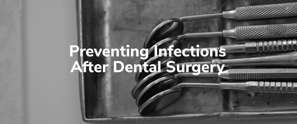 How to Prevent Infections After Dental Surgery